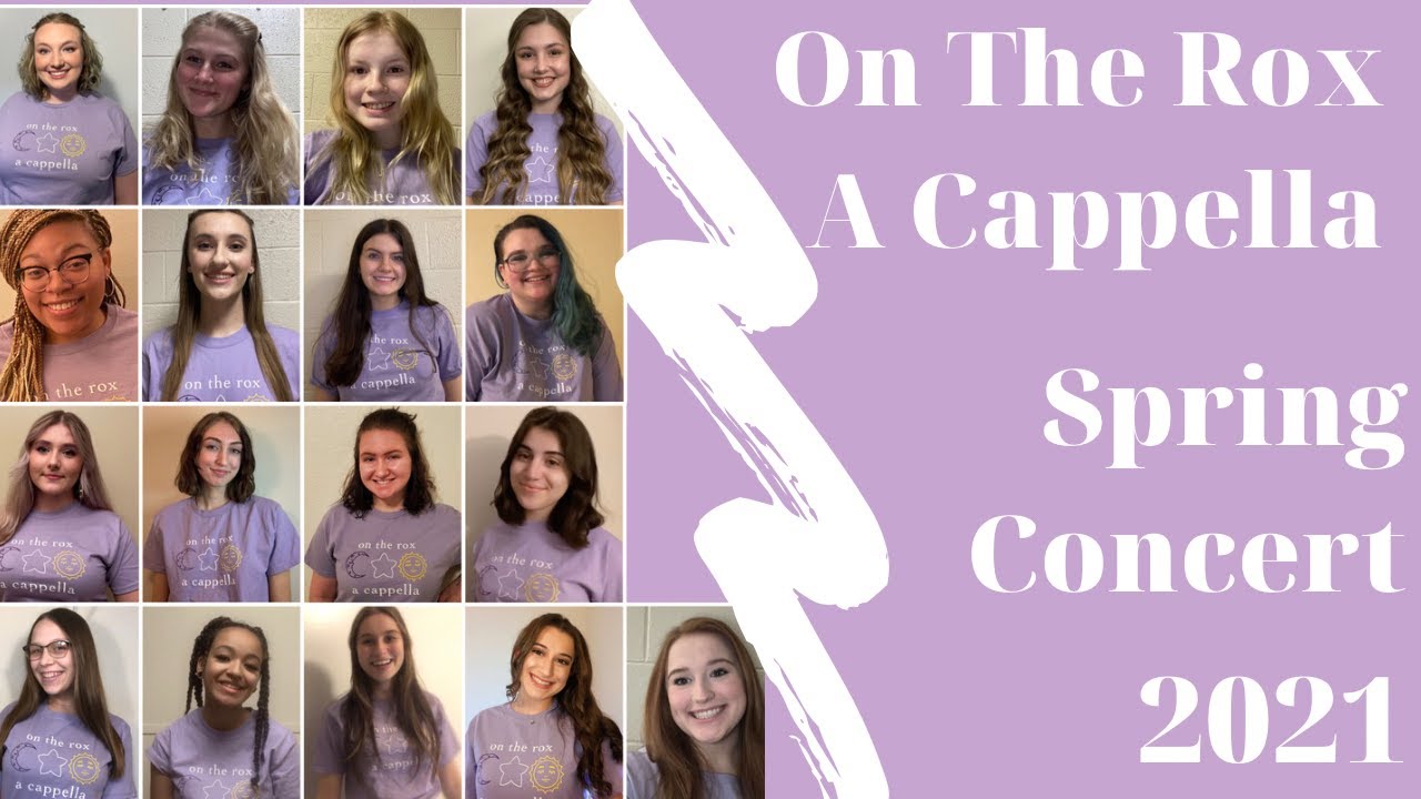 On The Rox A Cappella Spring Concert 2021 - YouTube