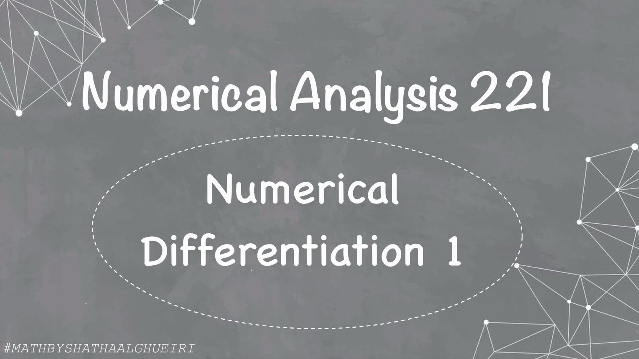 Lecture 10 || Numerical Differentiation 1 - The Central Difference Formulas - YouTube