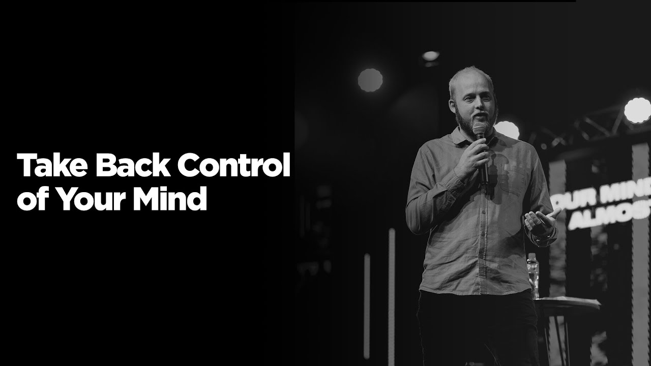 Take Back Control of Your Mind - YouTube