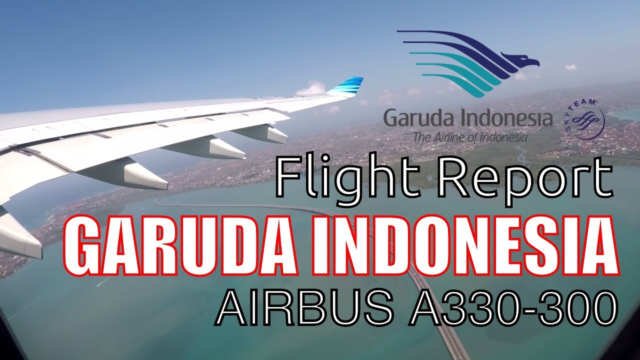 Flight Report Garuda Indonesia Economy Class Pesawat Airbus A330 - YouTube