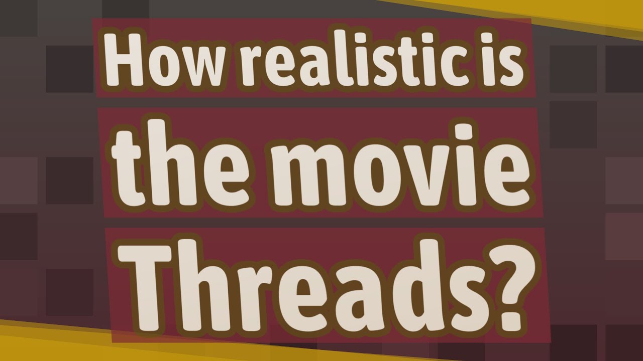 How realistic is the movie Threads? - YouTube