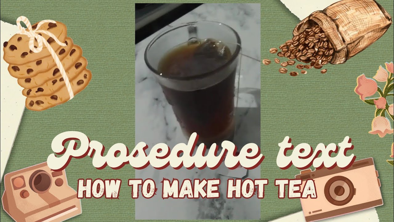[ENG/INDO SUB] Prosedur Text - How To Make Hot Tea 🍀🍀 - YouTube