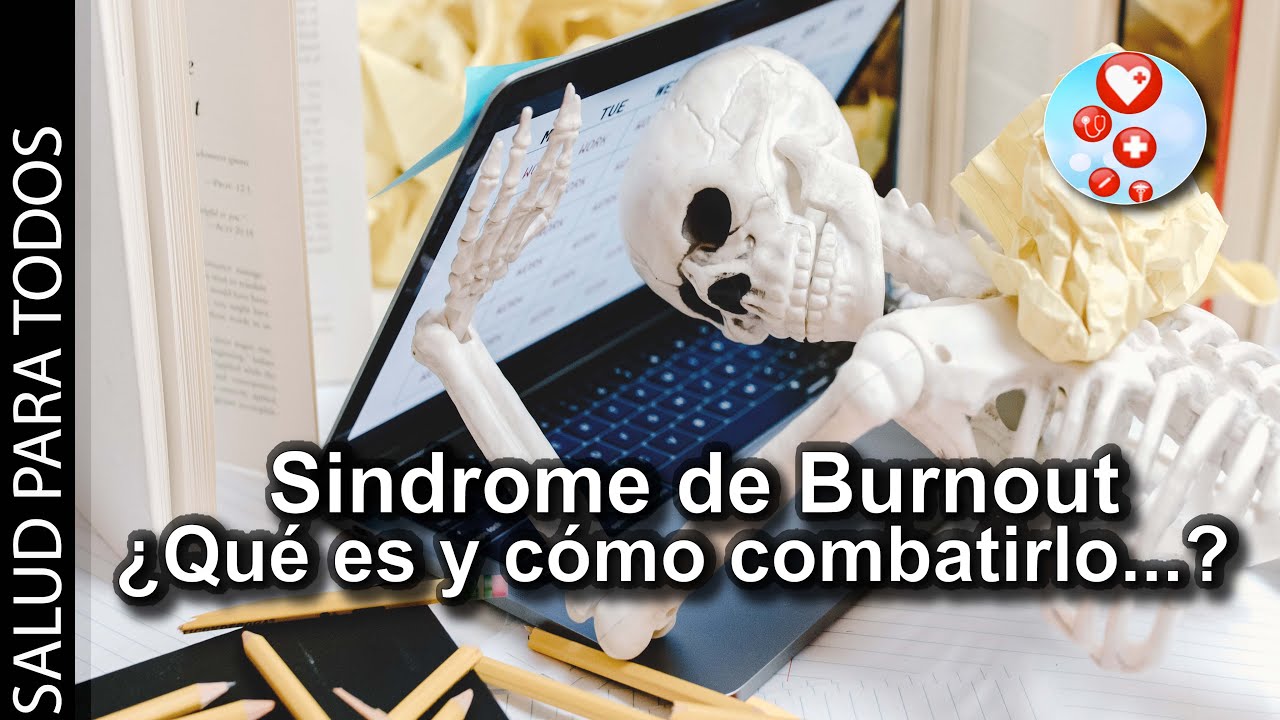 Síndrome de Burnout o Síndrome del Quemado ¿Qué es? ¿En qué consiste ...