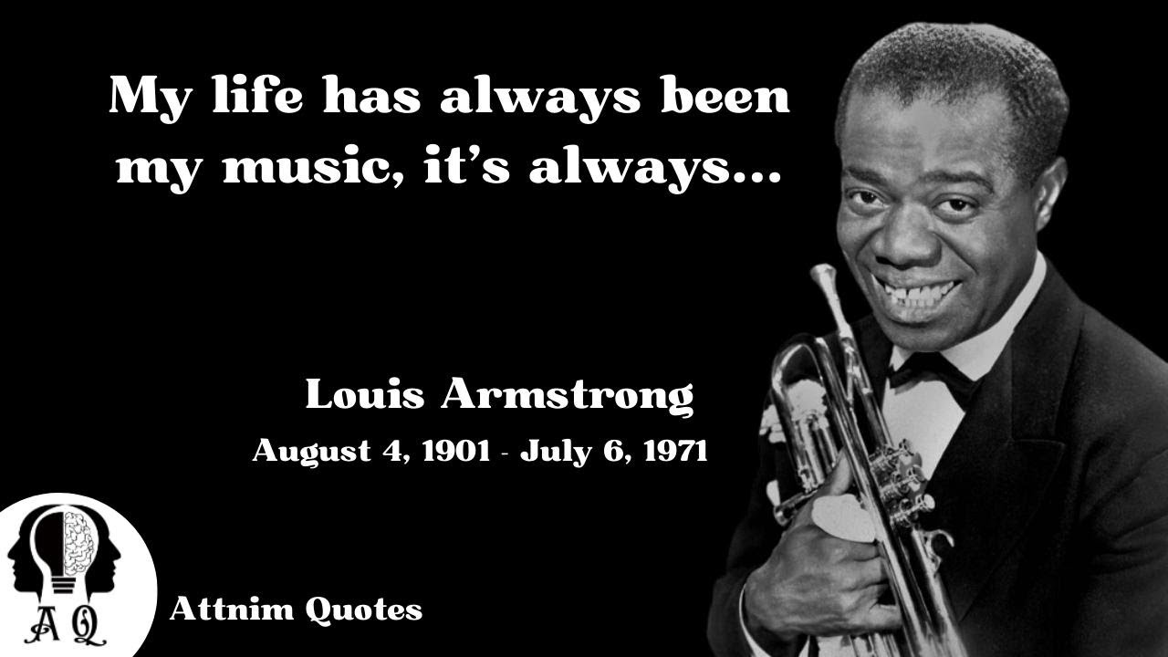 Louis Armstrong Quotes