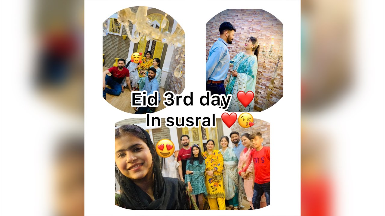 Eid 3rd day in susral 😘 ️ #vlogs by Mrs arsal - YouTube