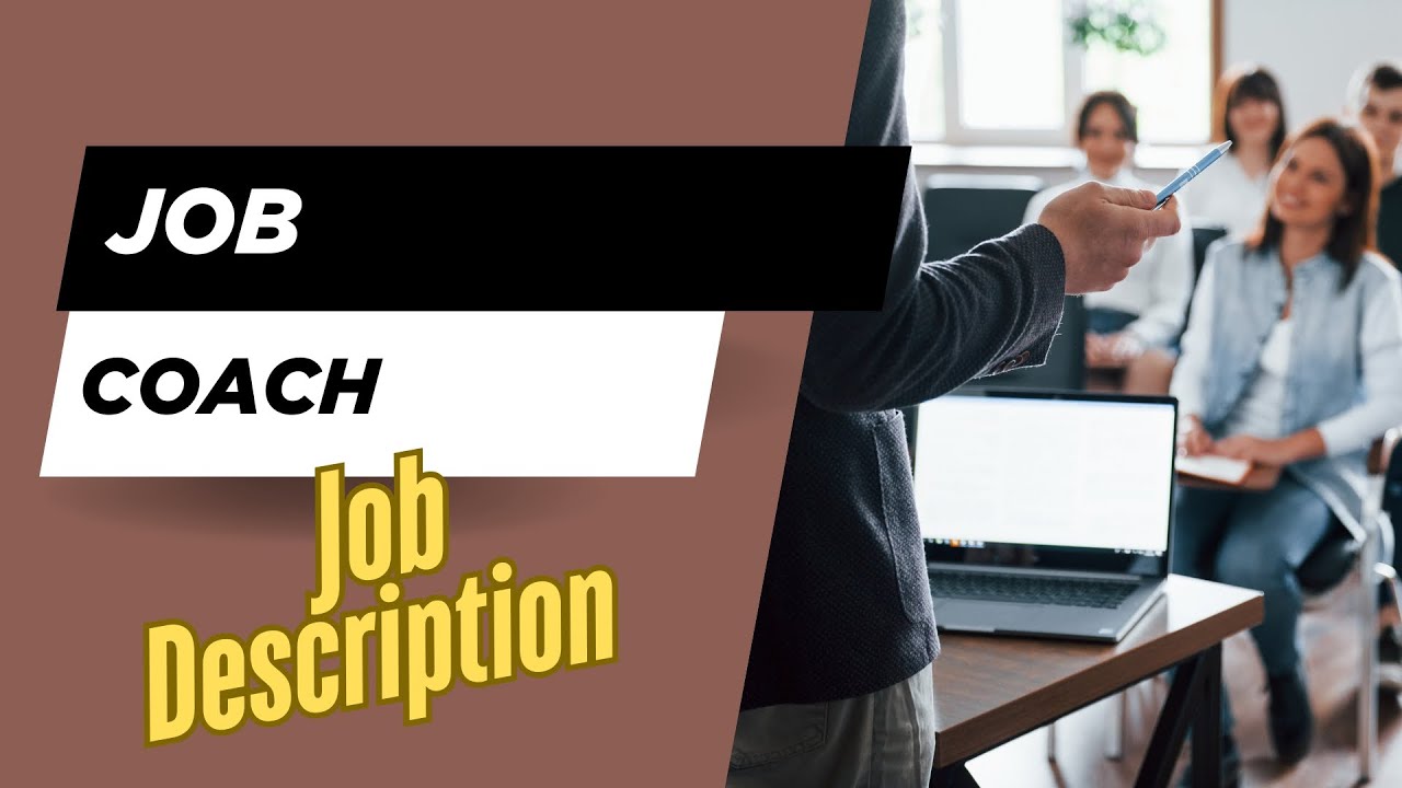 Job description of Job Coach - Role, Responsibilities & Skills - YouTube