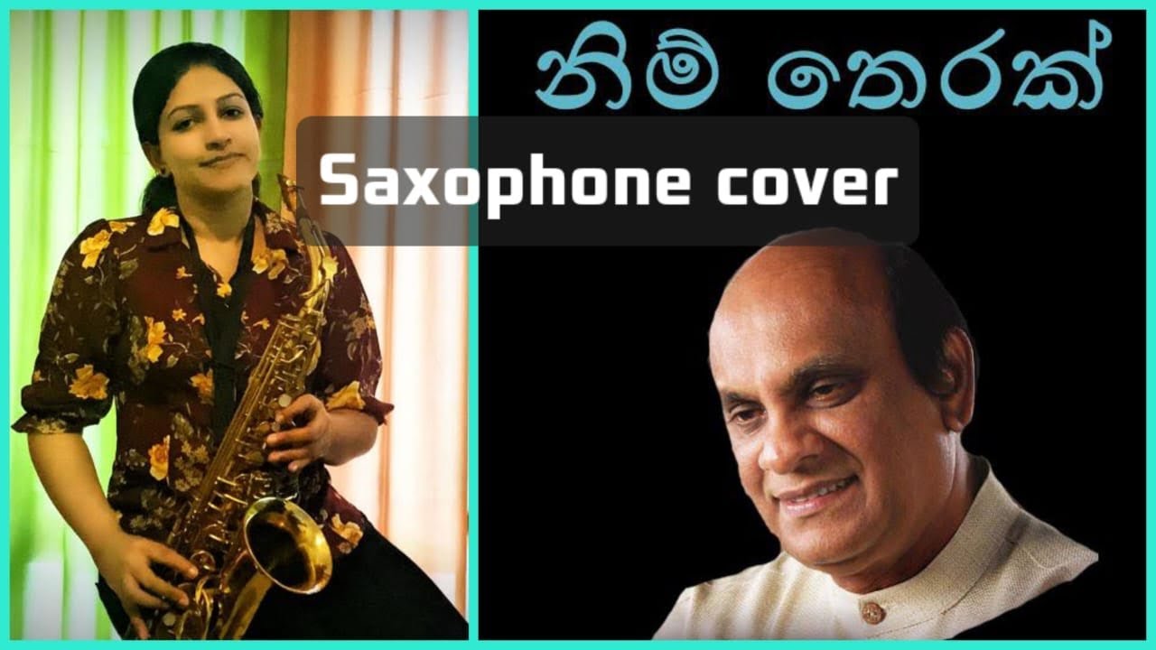 Nim therak nodutu me lokaye- Sunil Edirisinghe- Saxophone cover by ...