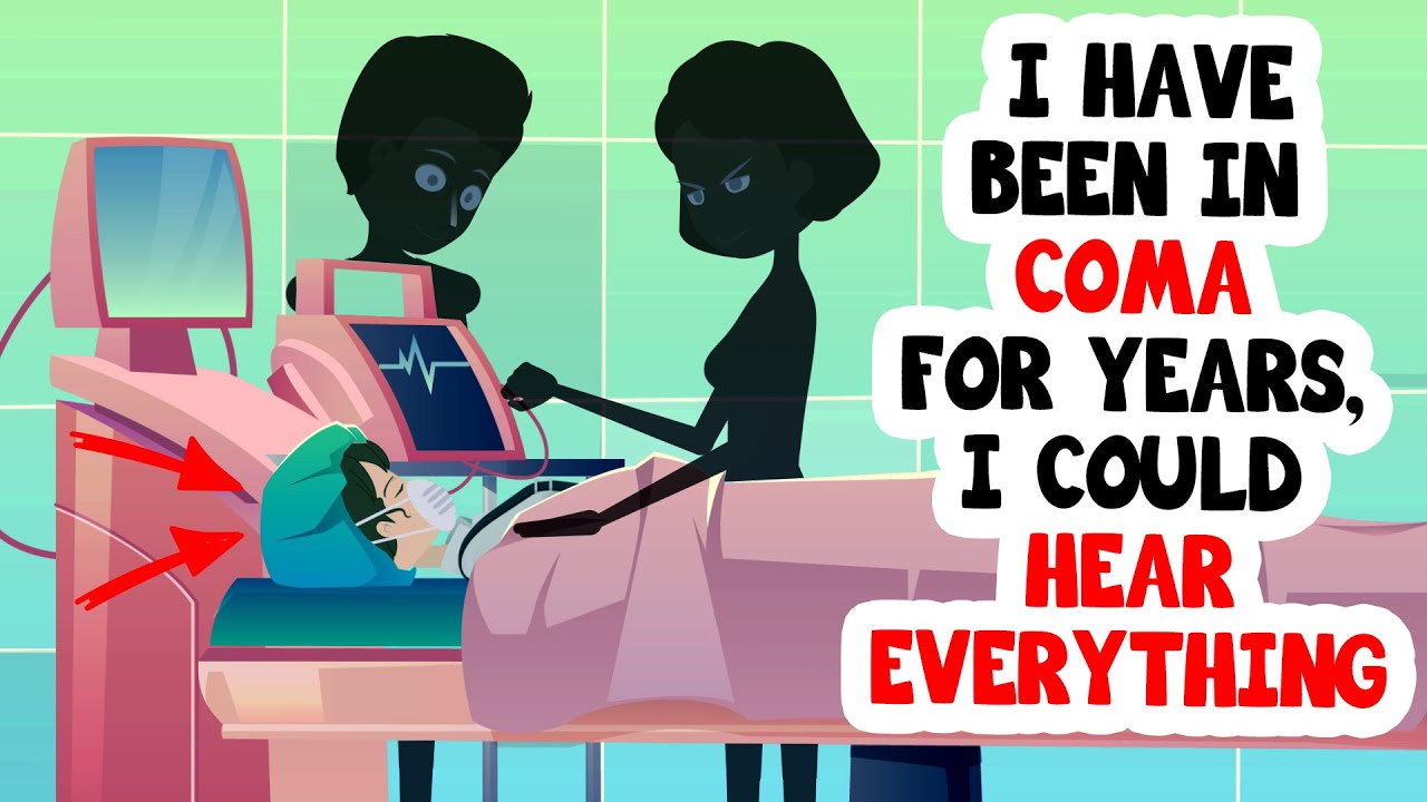 My Story Animated I have been in a coma for years, i could hear ...