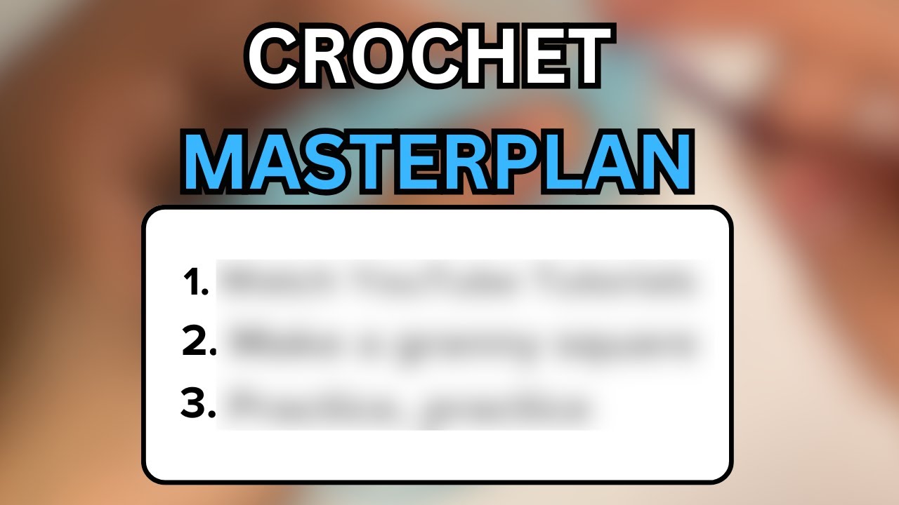 How to master crochet (Full Plan) - YouTube