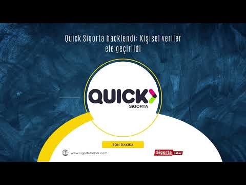 Quick Sigorta hacklendi: Kişisel veriler ele geçirildi