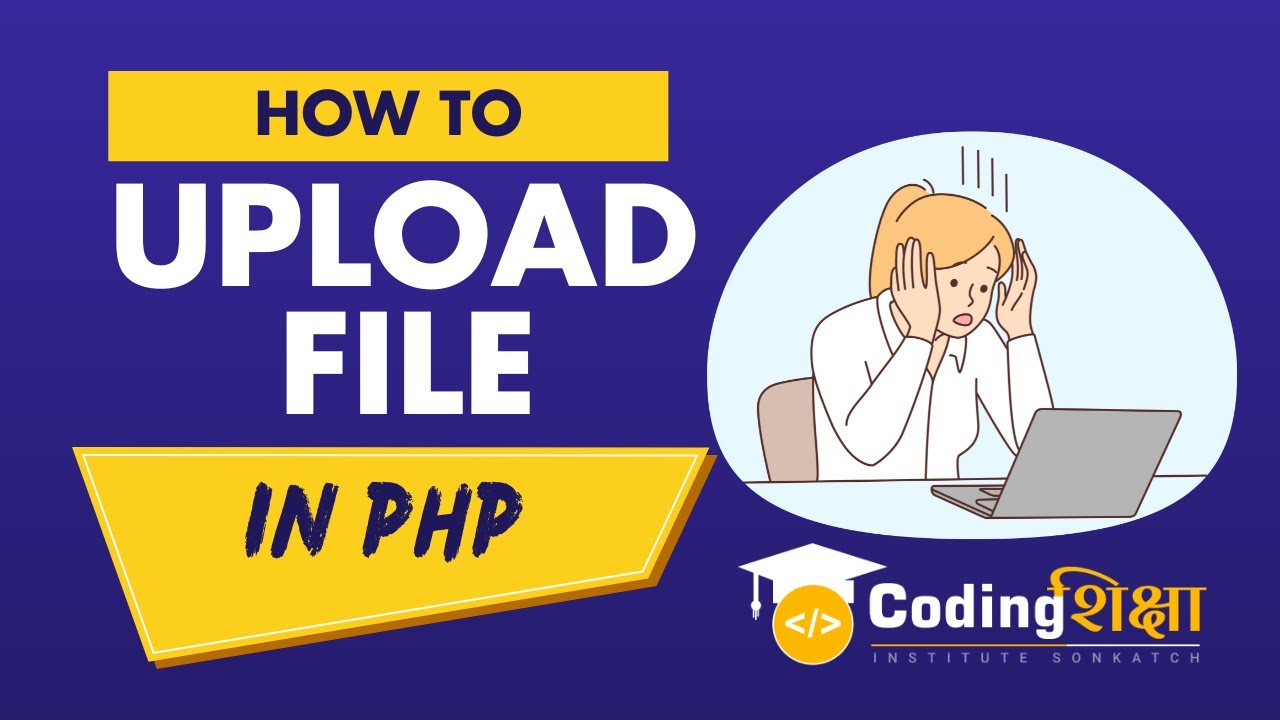 File upload in php in hindi #codingshiksha #csi #sonkatch # ...