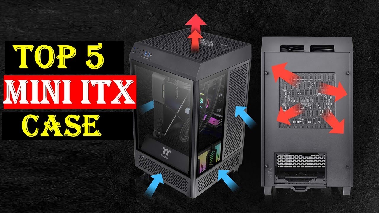 Best Mini ITX Case 2024 - Top 5 Best Mini ITX Cases 2024-Top 5 Best ...