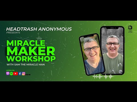 Ep7: Miracle Maker Workshop - Creating Miracles