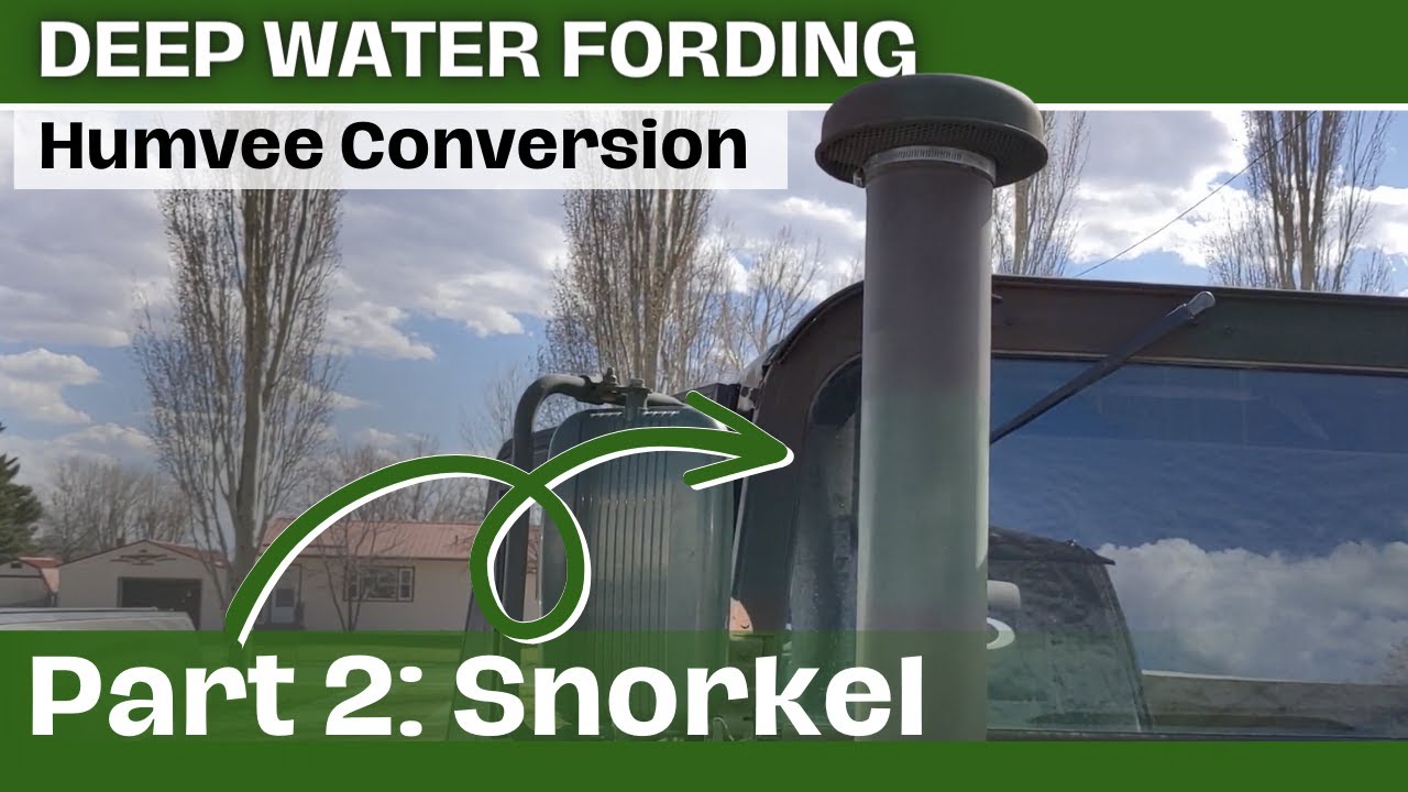HUMVEE Deep Water Fording Conversion (Part 2: Snorkel) - YouTube