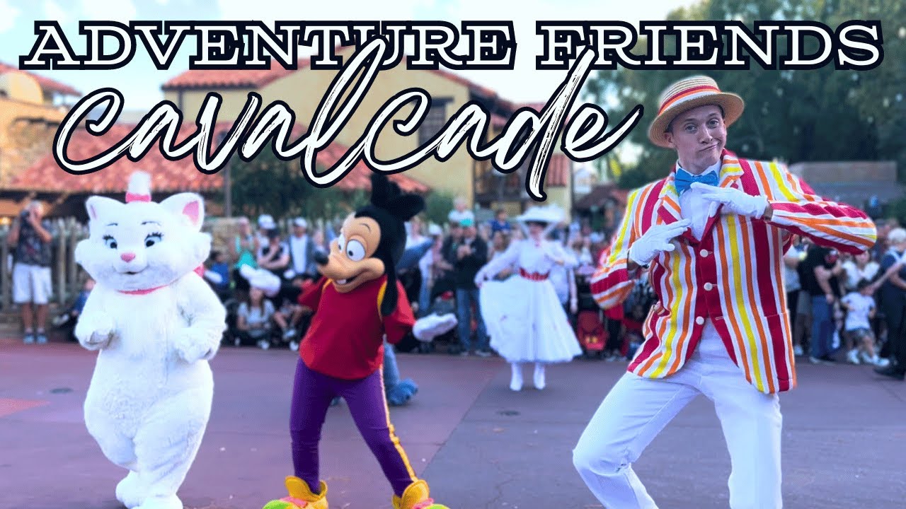 Disney Adventure Friends Cavalcade Parade | Walt Disney World Magic ...
