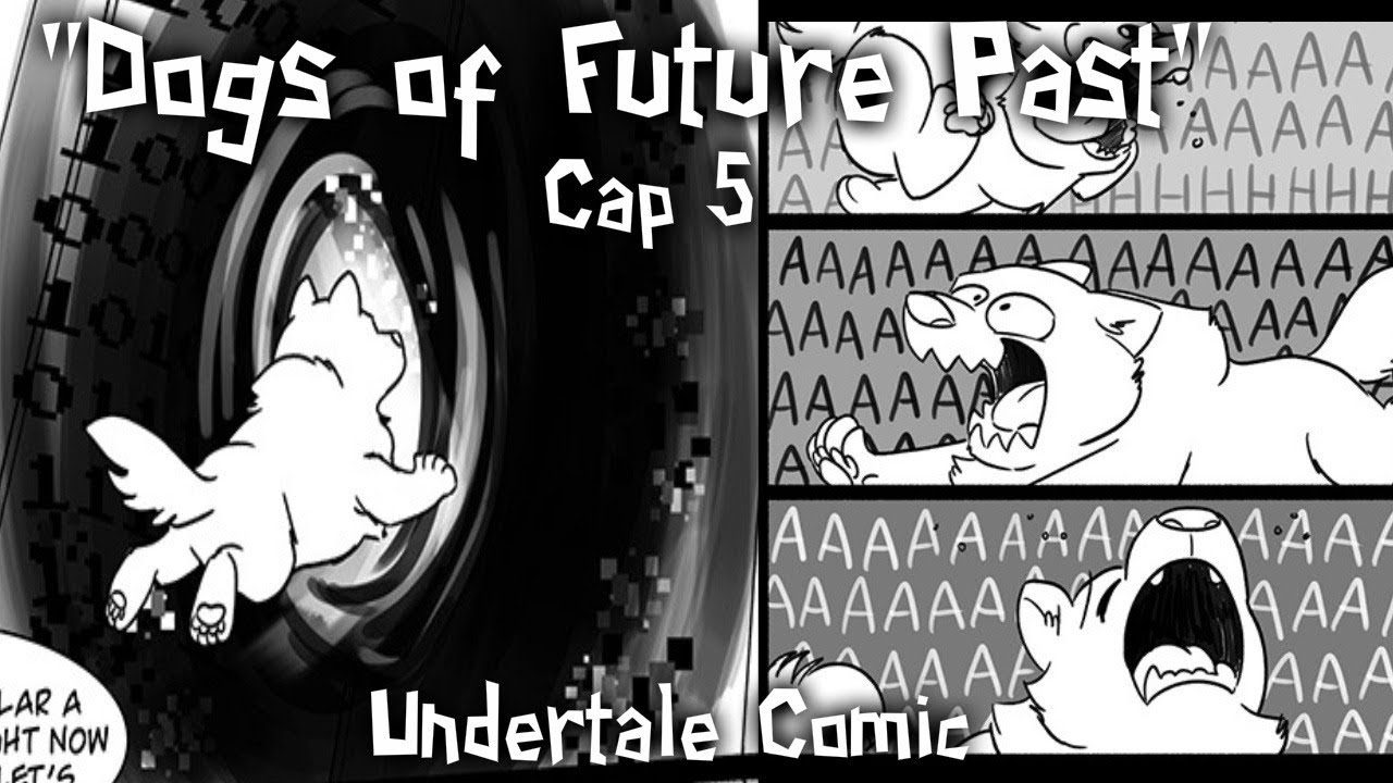 DOGS OF FUTURE PAST Capitulo 5 Undertale Comic en Español | Fandub ...