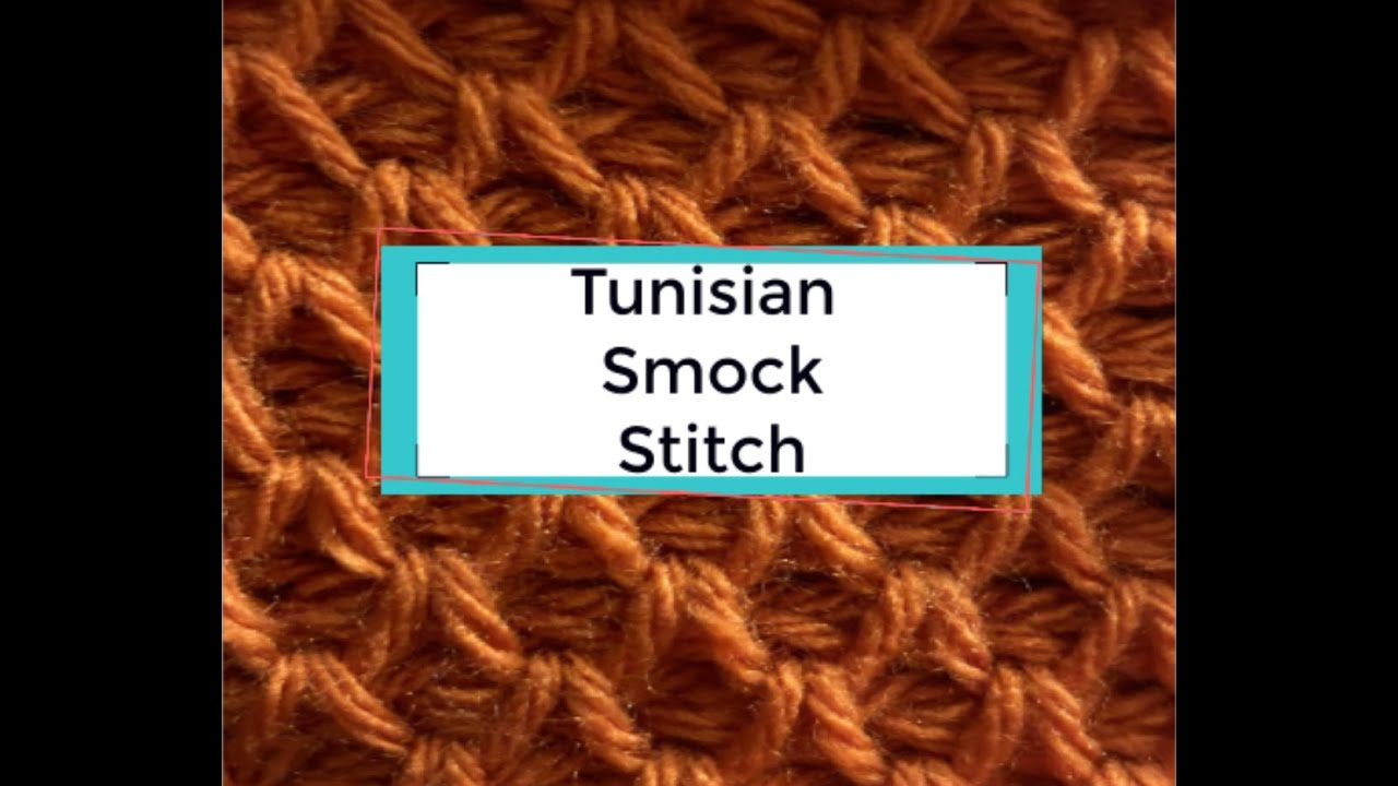 Tunisian Smock Stitch Tutorial - YouTube