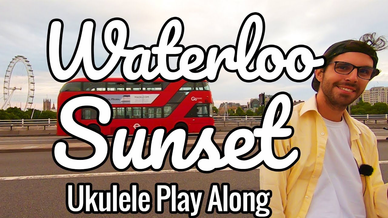 The Kinks - Waterloo Sunset (Ukulele Cover / Play Along / Tutorial ...