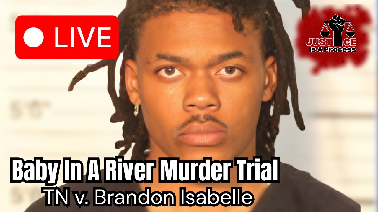 Tennessee v. Brandon Isabelle | Day 1 Trial Coverage | Baby Kennedy ...