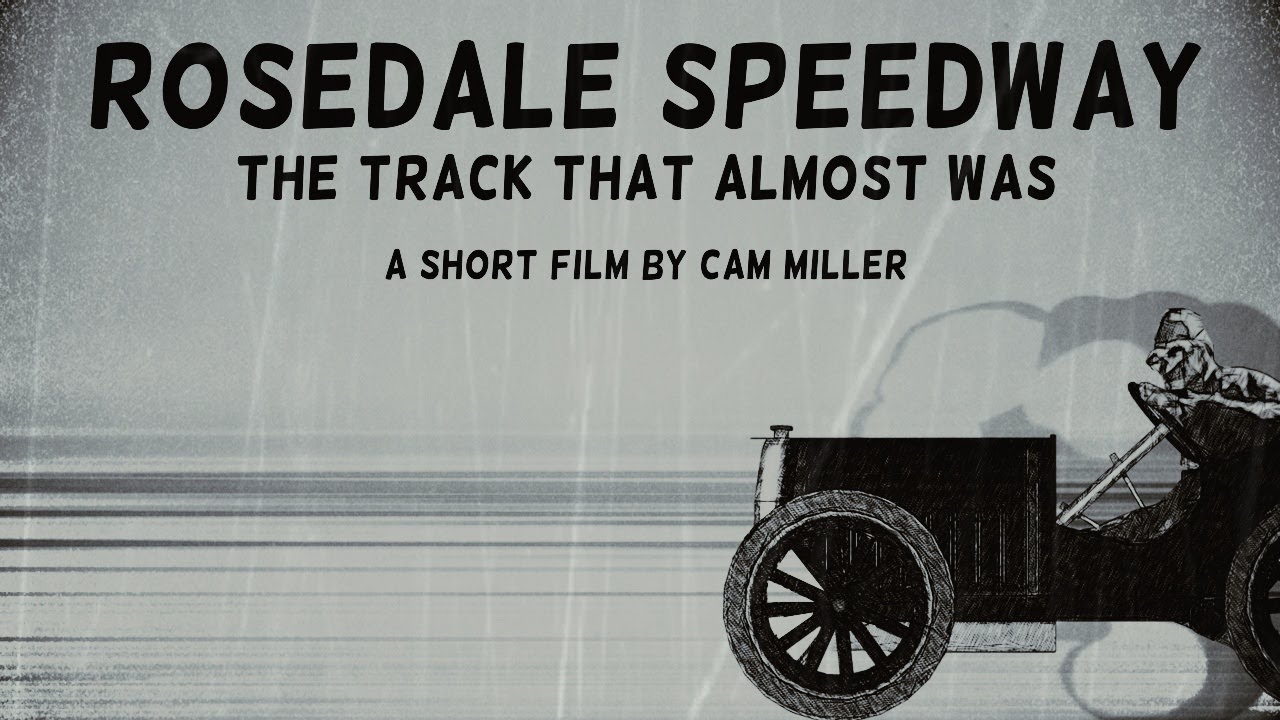 ROSEDALE SPEEDWAY: THE TRACK THAT ALMOST WAS - YouTube