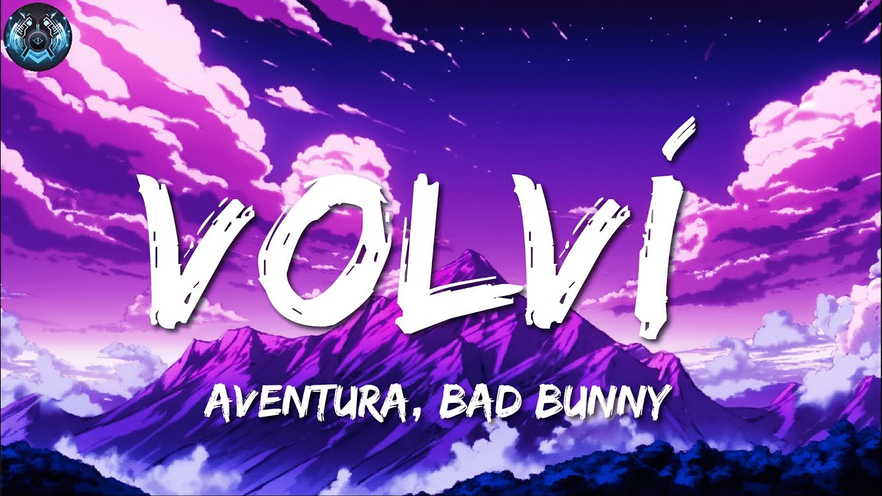 Aventura, Bad Bunny ╸ Volví | Letra/Lyrics - YouTube