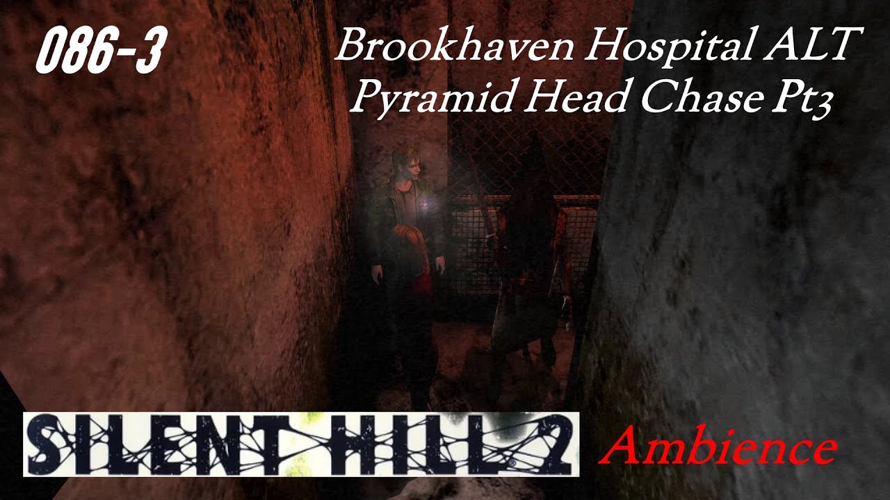 Silent Hill 2 | Brookhaven Hospital ALT | Pyramid Head Chase Pt3 ...