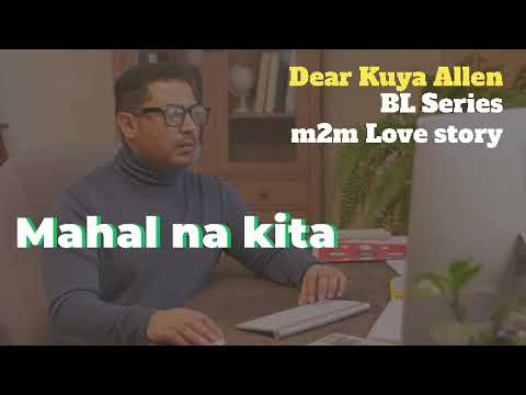 Dear Kuya Allen | Lihim na relasyon | BL Series Love Story - YouTube