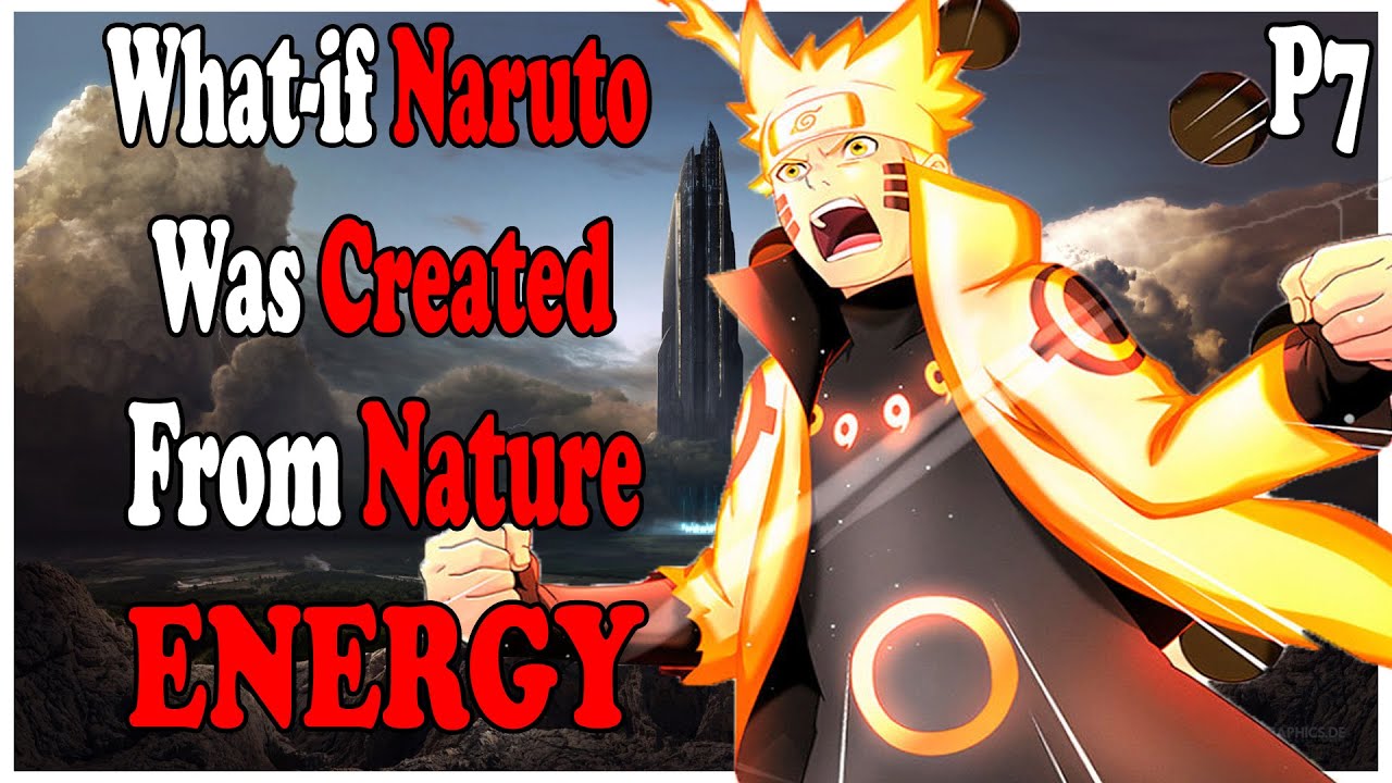 What if Naruto was Created from Nature Energy Part 7 - YouTube