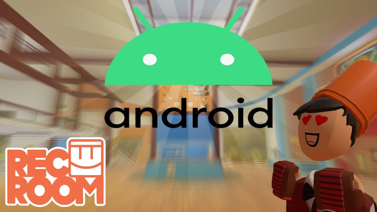 REC ROOM IS FINALLY ON ANDROID!!!!!! | Rec Room VR - YouTube