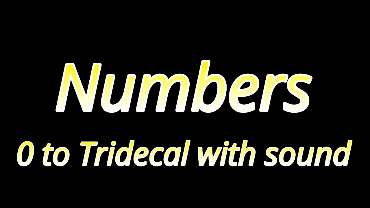 Numbers 0 to Tridecal with sound - YouTube