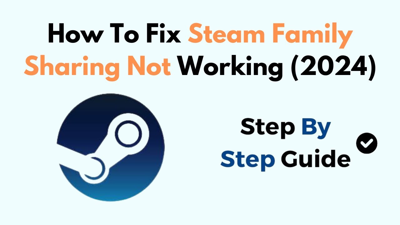 How To Fix Steam Family Sharing Not Working (2025) - YouTube