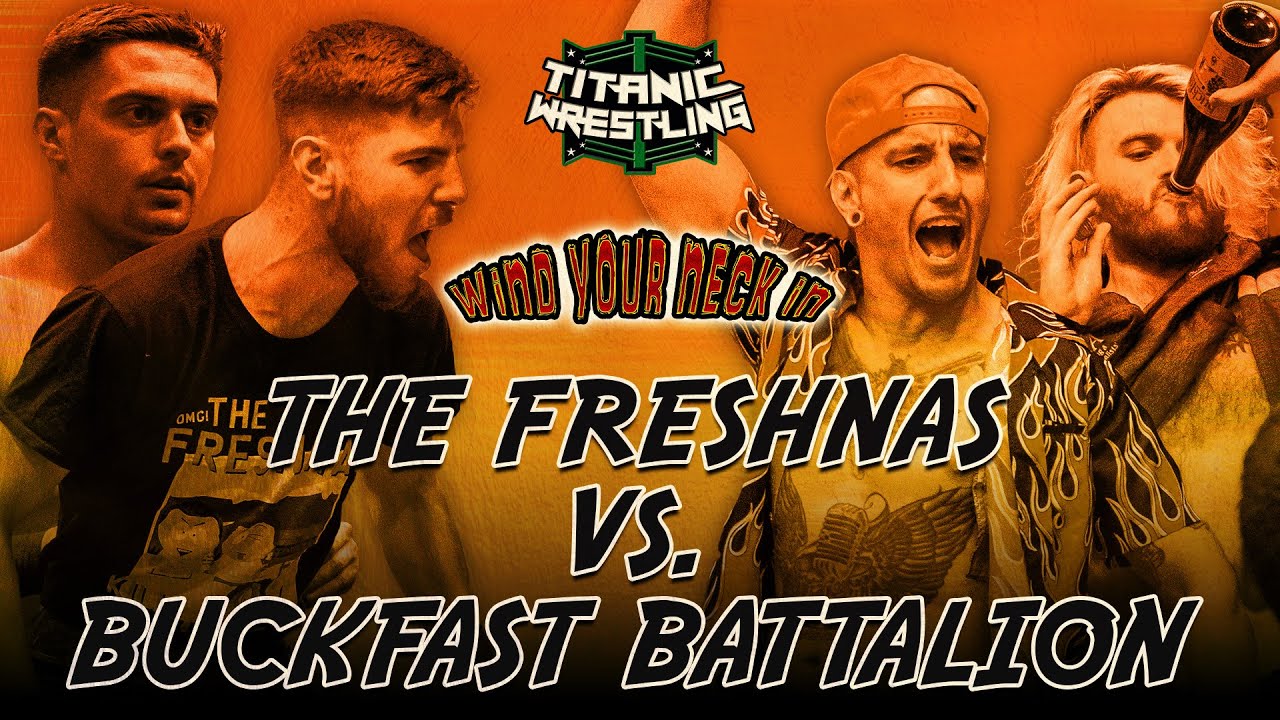 Full Match: Buckfast Battalion Vs. The Freshnas - Titanic Wrestling ...