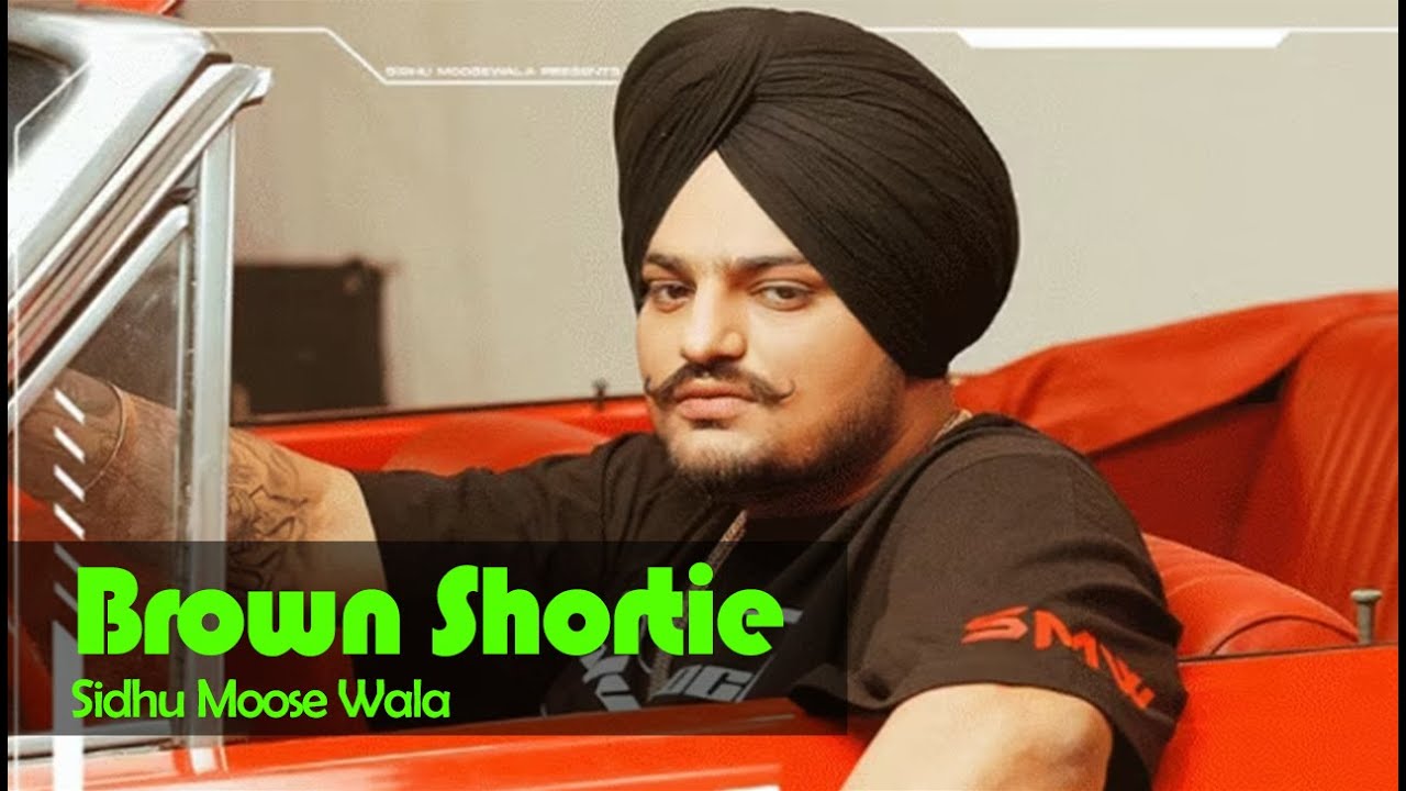 Brown Shortie | Sidhu Mosse Wala | punjabi song | new punjabi song 2023 ...
