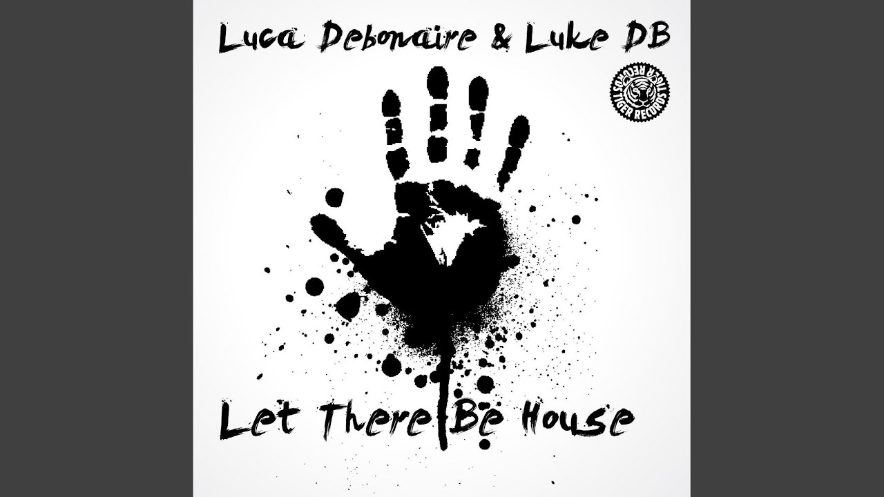 Let There Be House (Original Mix) - YouTube