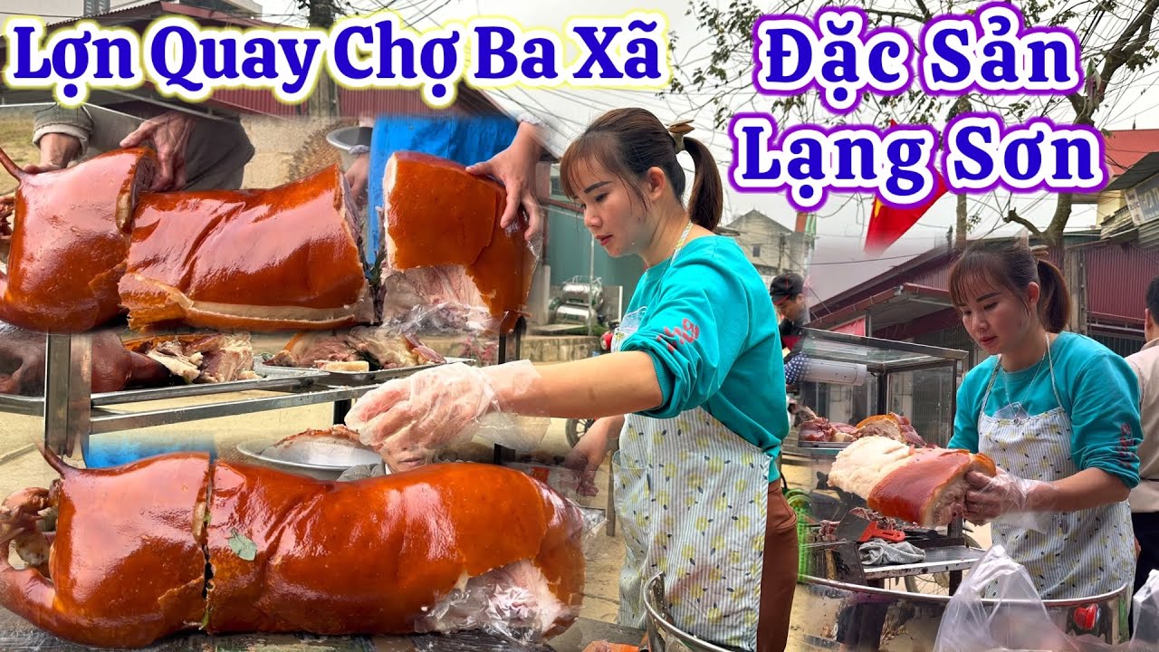 Đặc Sản Lợn Quay Lá Mác Mật Lạng Sơn, Vừa Mới Ra Lò đã bán hết 2 con ...