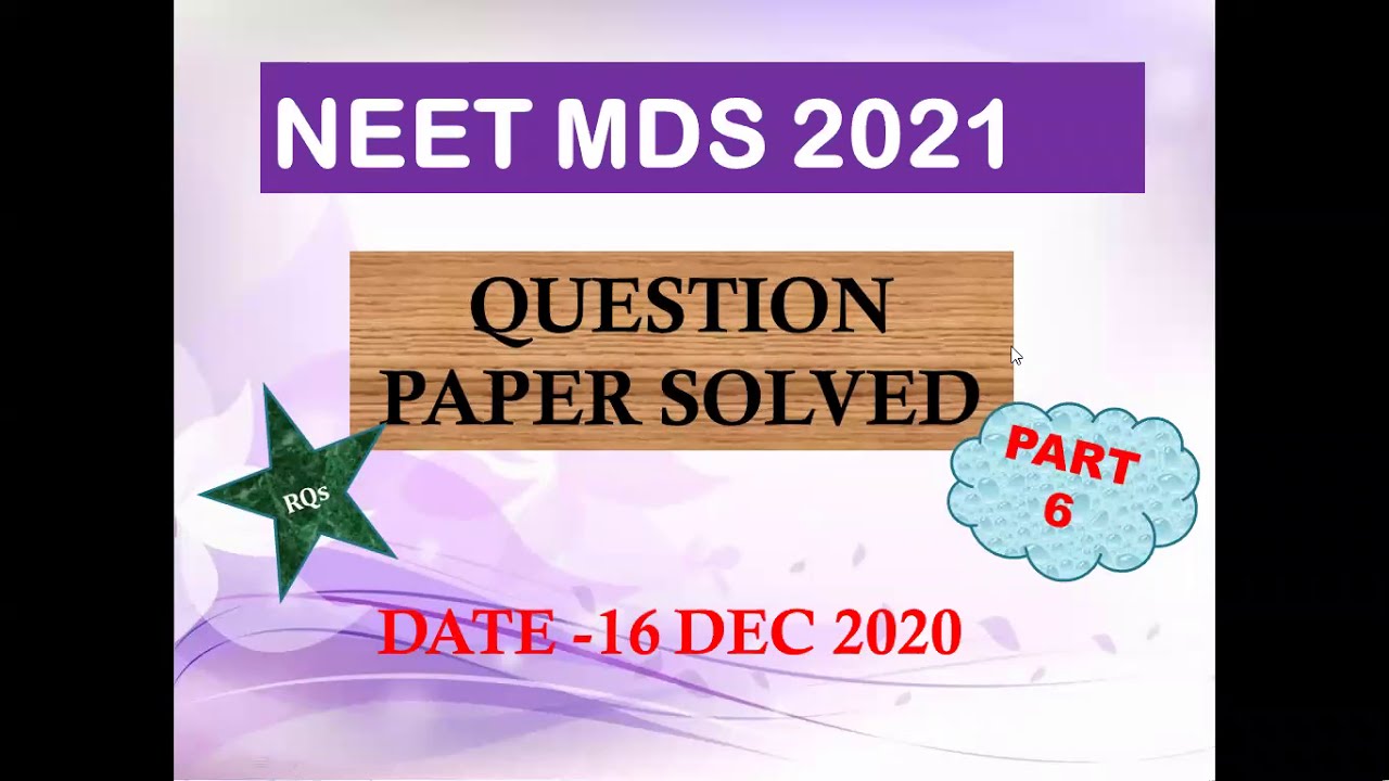 NEET MDS Question Paper Part 6 NEET MDS 2021 YouTube neet-mds-question-paper-part-6-neet-mds-2021-youtube