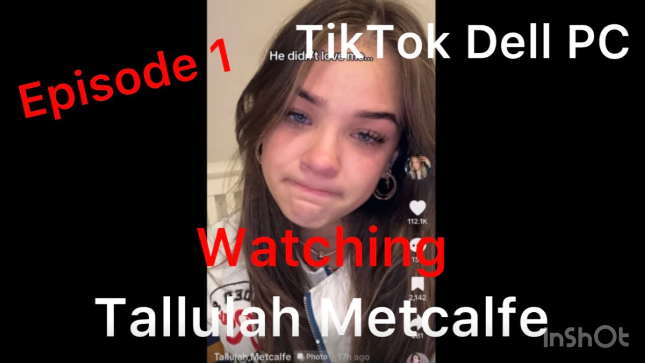 Watching Tallulah Metcalfe - TikTok DELL PC - Part 1 - YouTube