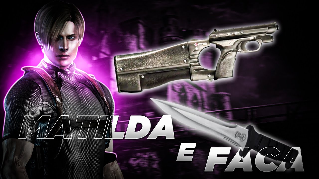 RESIDENT EVIL 4 SO MATILDA E FACA PT2 - YouTube