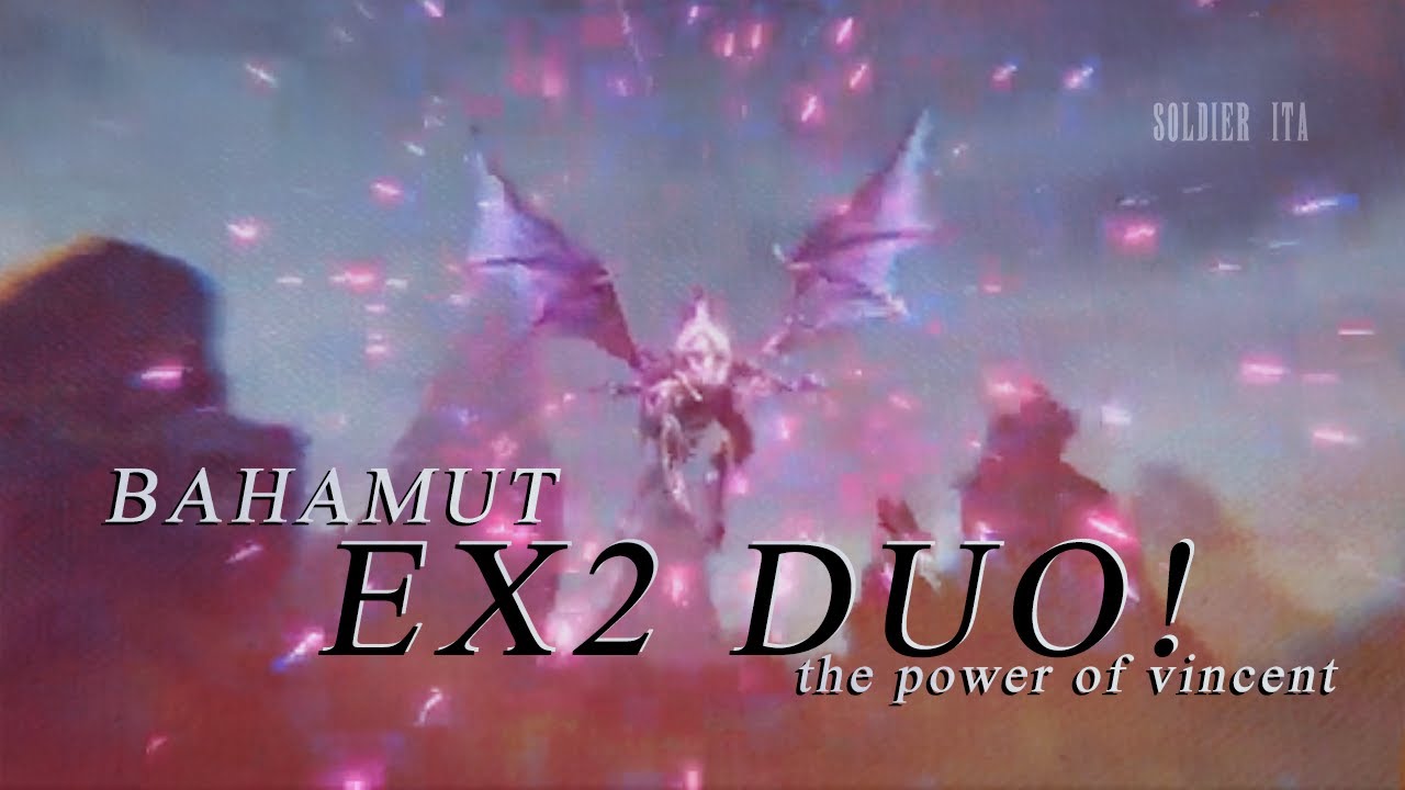FF VII EVER CRISIS - BAHAMUT EX2 (POWER OF VINCENT) [Skullwar] - YouTube