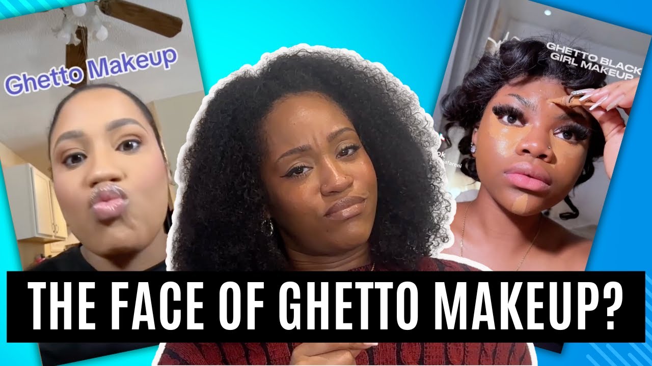 What is Ghetto Makeup and Why is it Problematic? | According to TikTok ...