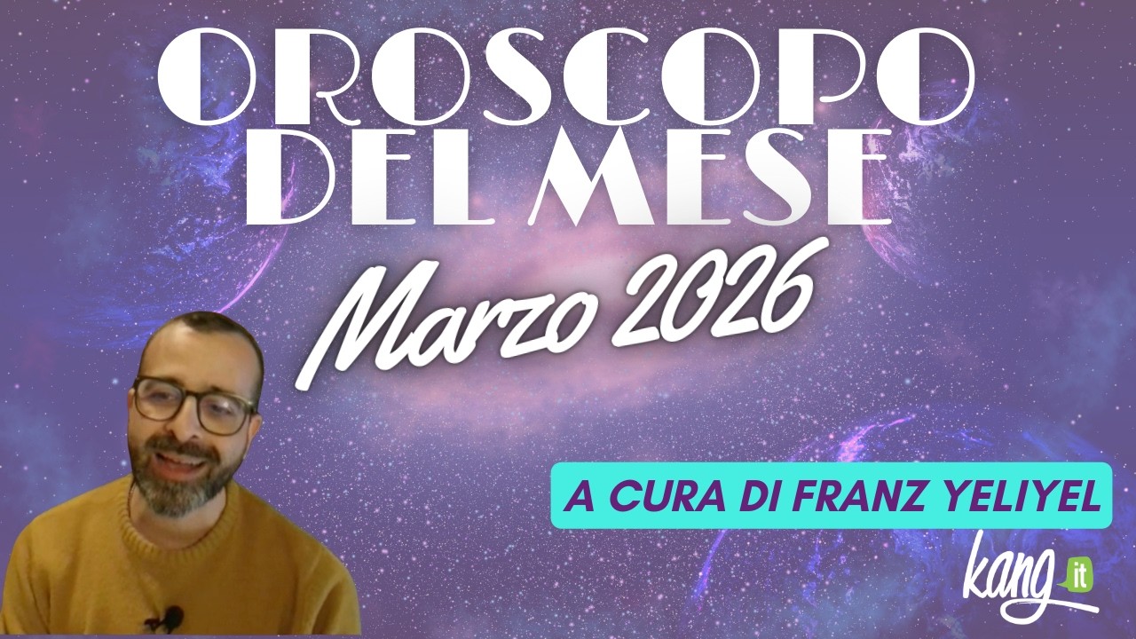 OROSCOPO DEL MESE MARZO 2026 - YouTube