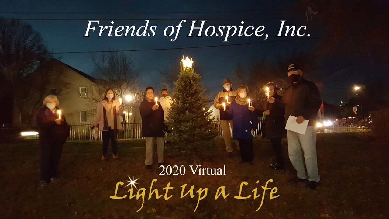 Dec. 3, 2020 Friends of Hospice, Inc. Light Up A Life Tree Lighting ...