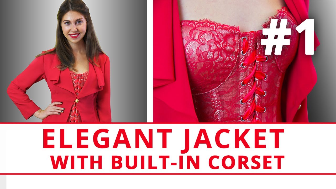 Making an Elegant Jacket with Built-In Corset #1 Overview of the ...