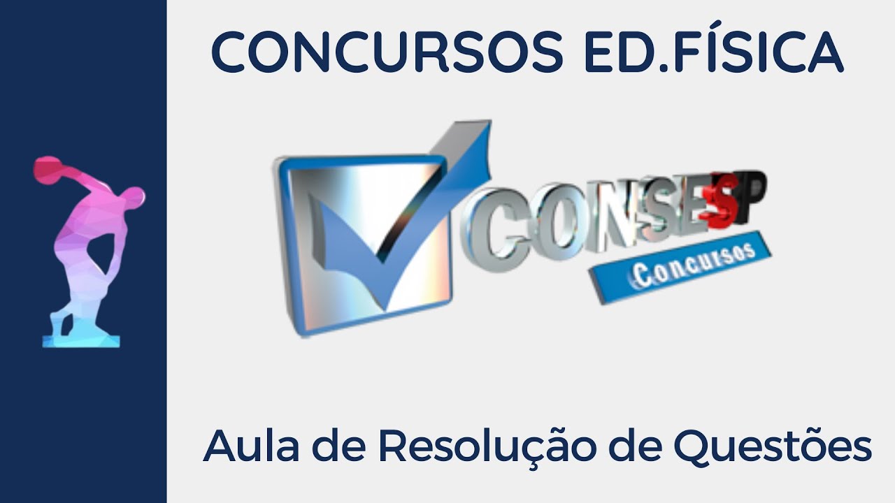 CONSESP - Resolução de Questões [Concursos Educação Física] - YouTube