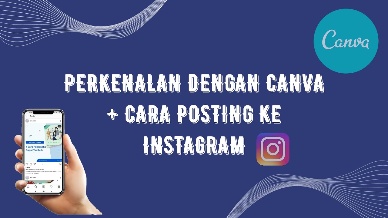 Perkenalan dengan CANVA + cara posting nya ke Instagram - YouTube