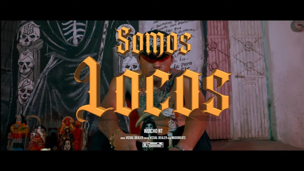 WUICHO NT - SOMOS LOCOS (Vídeo Oficial) - YouTube