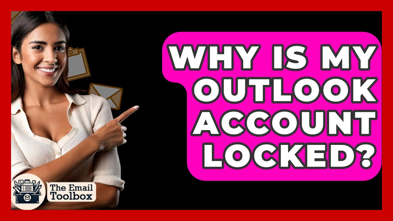 Why Is My Outlook Account Locked? - TheEmailToolbox.com - YouTube