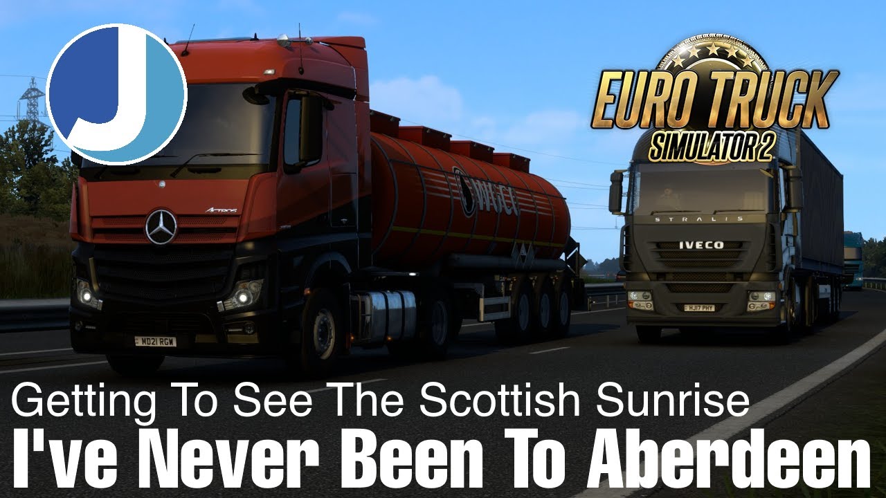 Euro Truck Simulator 2 | The Scottish Sunrise | Mercedes-Benz Actros ...