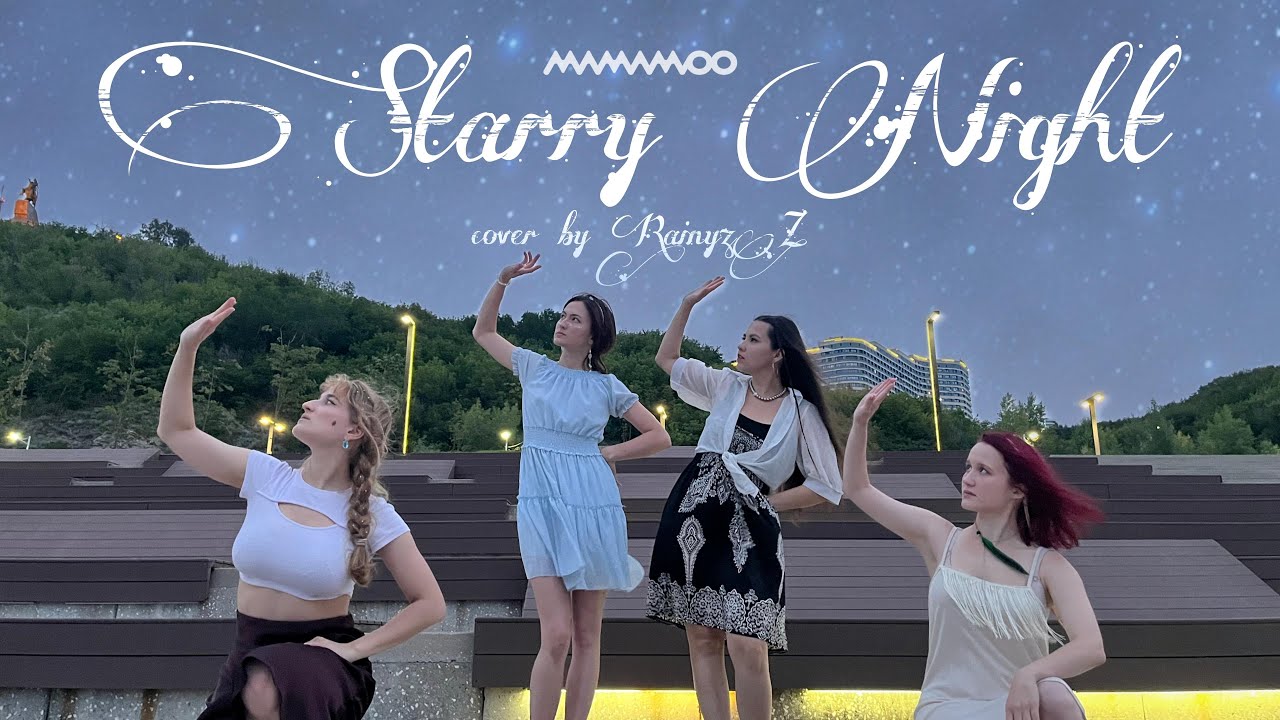 [K-POP IN PUBLIC] MAMAMOO - 'Starry Night' | DANCE COVER by RainyzZ ...