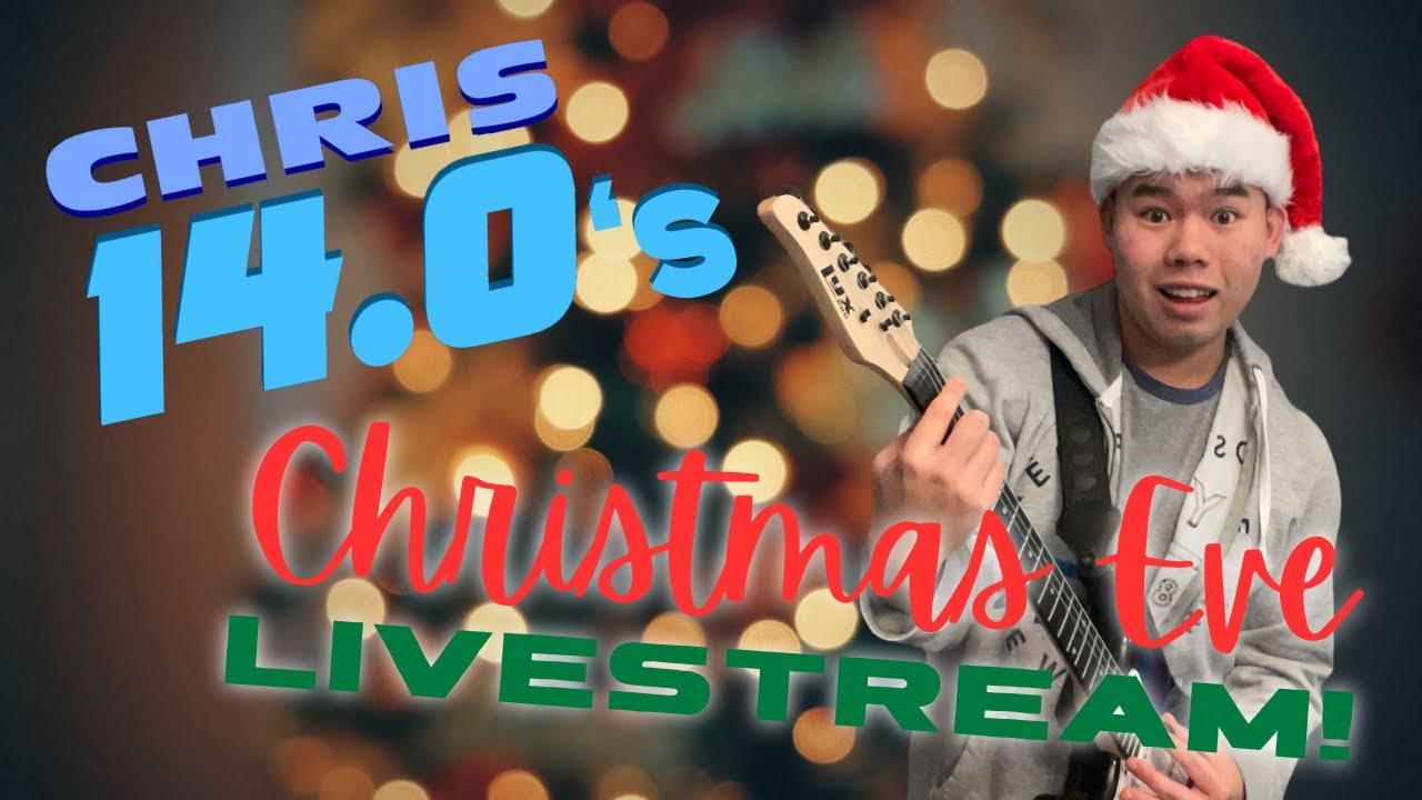 Chris 14.0's Christmas Eve Livestream! - YouTube